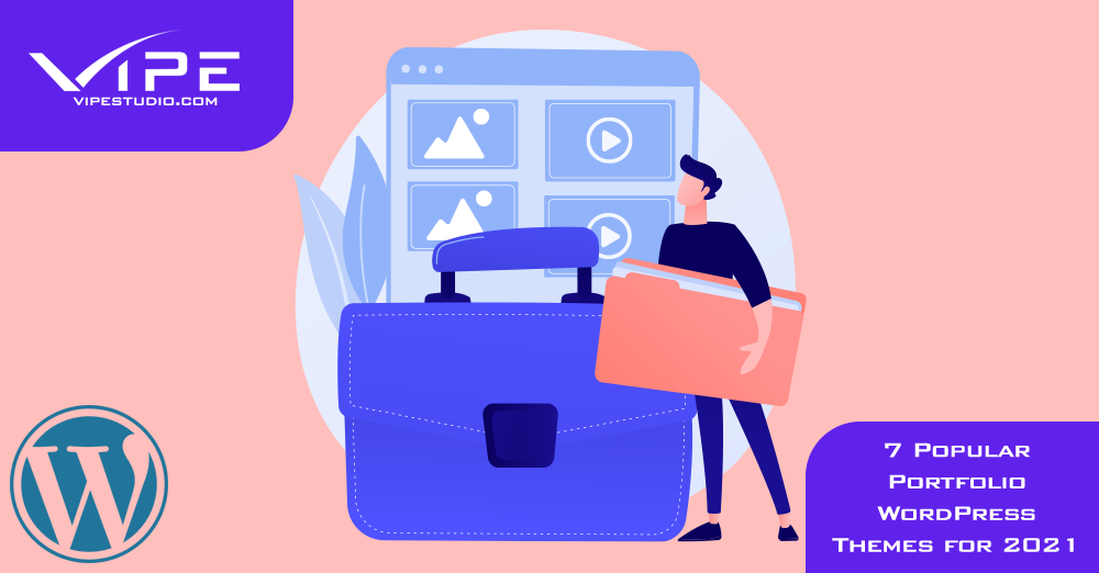 7 Popular Portfolio WordPress Themes for 2021 | Vipe Studio
