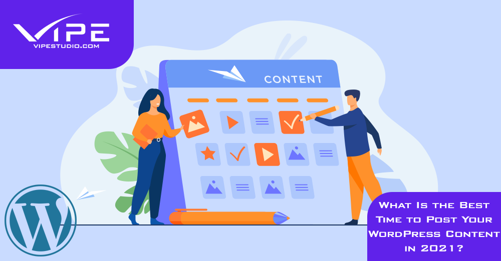 The Best Time to Post Your WordPress Content | Vipe Studio