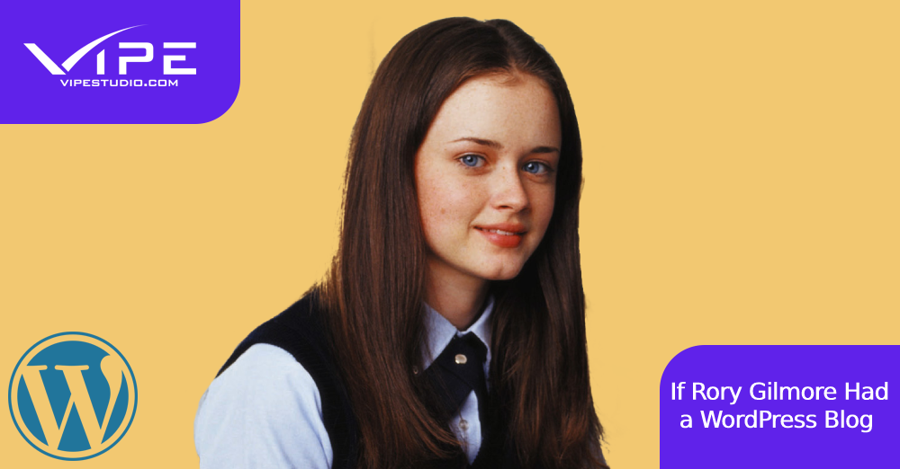 If Rory Gilmore Had a WordPress Blog | Vipe Studio