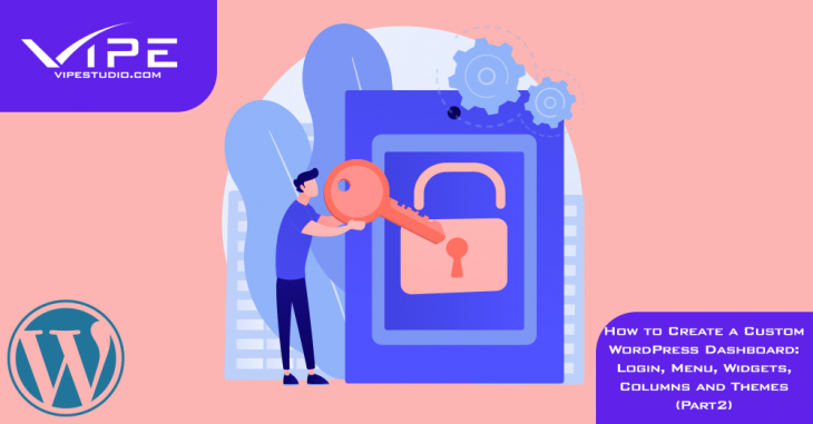 How to Create a Custom WordPress Dashboard | Vipe Studio