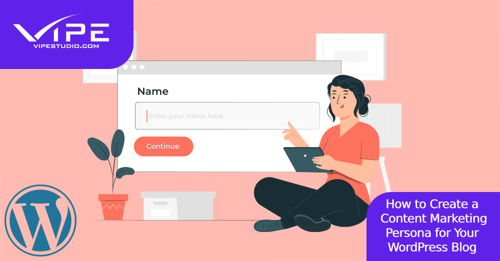 Content Marketing Persona in WordPress | Vipe Studio