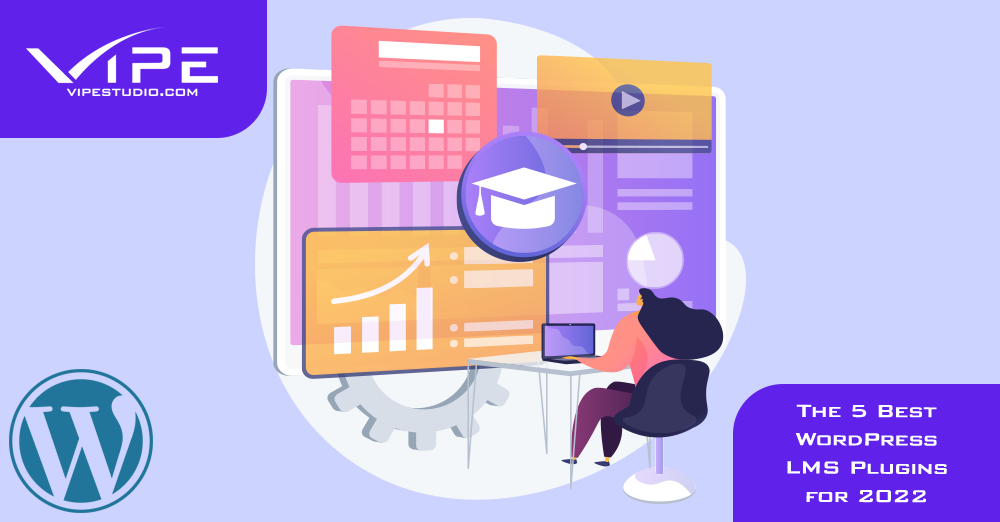 The 5 Best WordPress LMS Plugins for 2022 | Vipe Studio