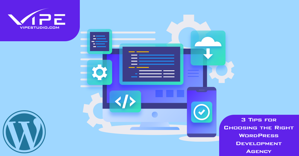 Choose the Right WordPress Development Agency | Vipe Studio