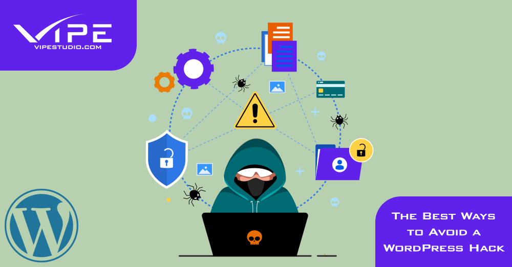 The Best Ways to Avoid a WordPress Hack | Vipe Studio