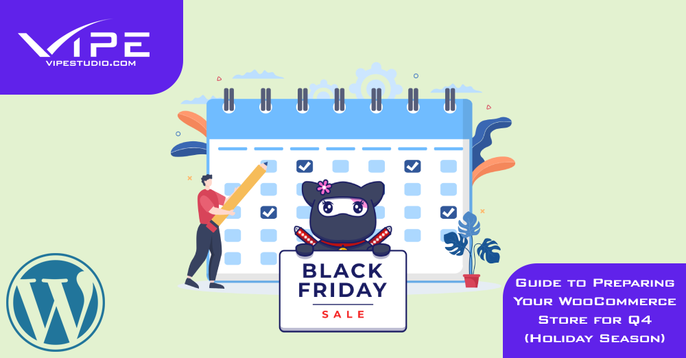 How to Prepare Your WooCommerce Store for Q4 | Vipe Studio