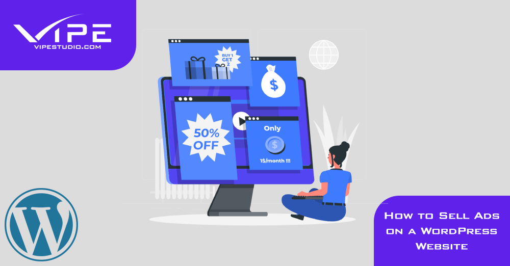 How to Sell Ads on a WordPress Website | Vipe Studio