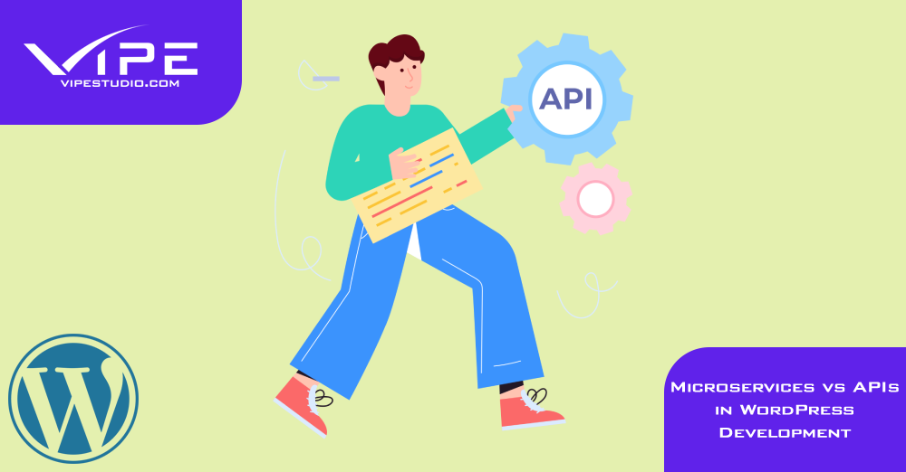 Microservices vs APIs in WordPress Development | Vipe Studio