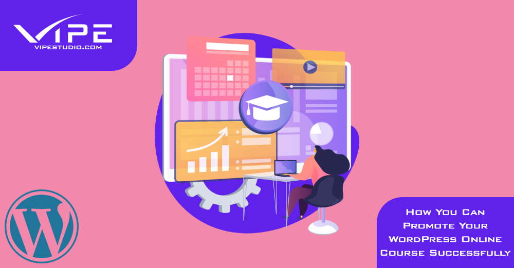 Promote Your WordPress Online Course | Vipe Studio