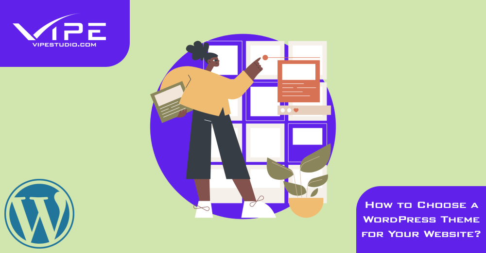 How to Choose a WordPress Theme? | Vipe Studio