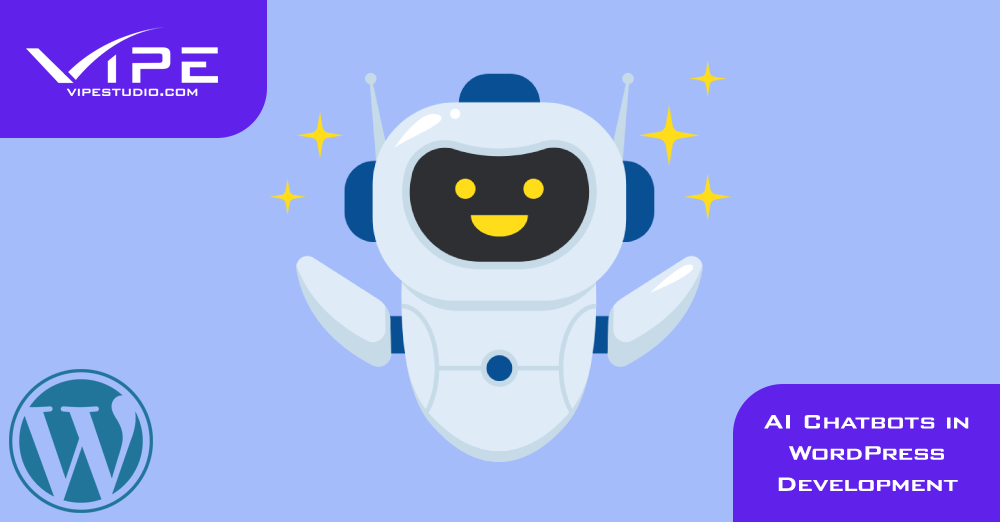 AI Chatbots in WordPress Development | Vipe Studio