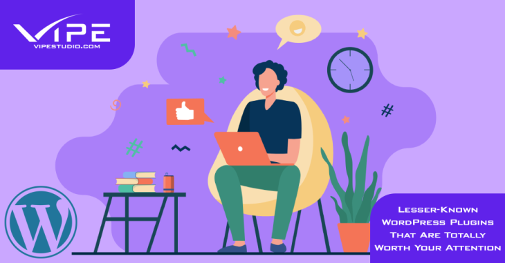 Lesser-Known WordPress Plugins You Need | Vipe Studio