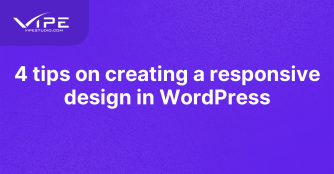4 tips on creating a responsive design in WordPress | Vipe Studio