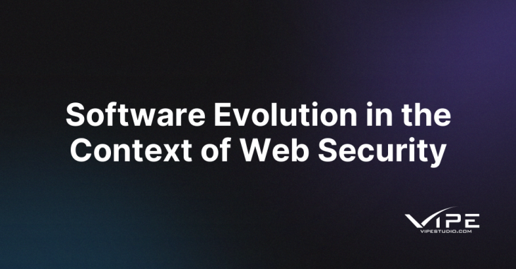 Software Evolution in the Context of Web Security | Vipe Studio