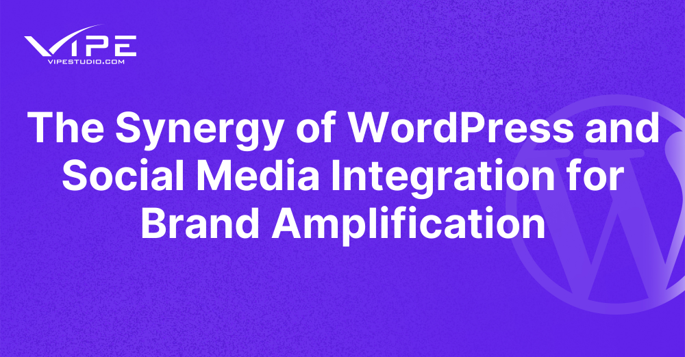 The Synergy of WordPress and Social Media Integration for Brand ...