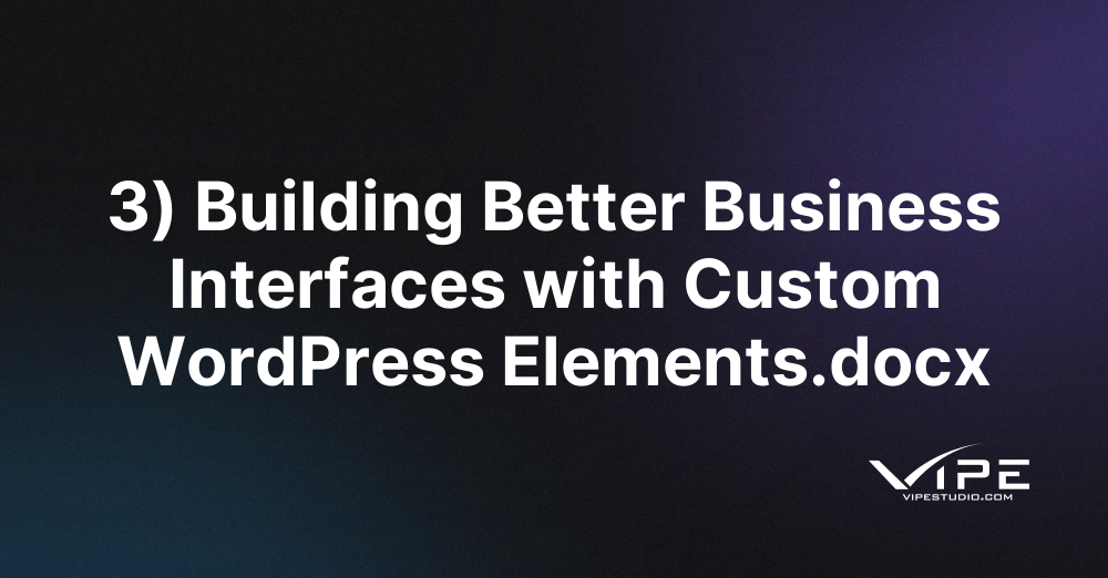 Building Better Business Interfaces with Custom WordPress Elements ...