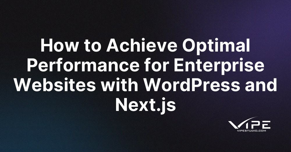 How to Achieve Optimal Performance for Enterprise Websites with ...